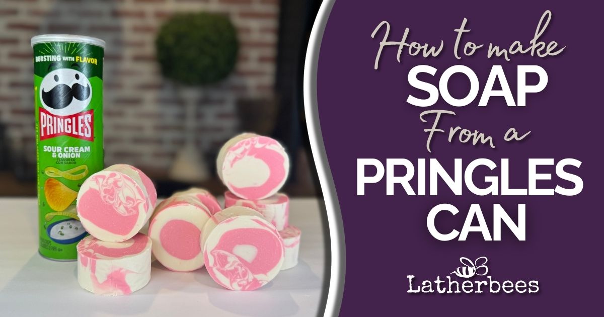 How to Make Soap From a Pringles Can - Latherbees